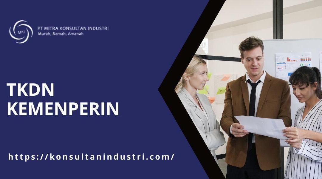TKDN Kemenperin - Call/WA : +62 811-1280-843