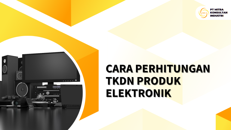 Perhitungan TKDN Produk Elektronik - Konsultan Industri | PT. Mitra ...
