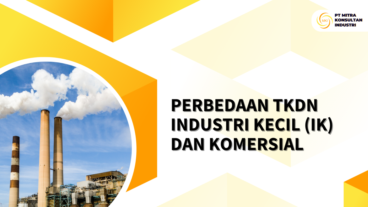 Perbedaan TKDN IK dan Komersial - Konsultan Industri | PT. Mitra ...