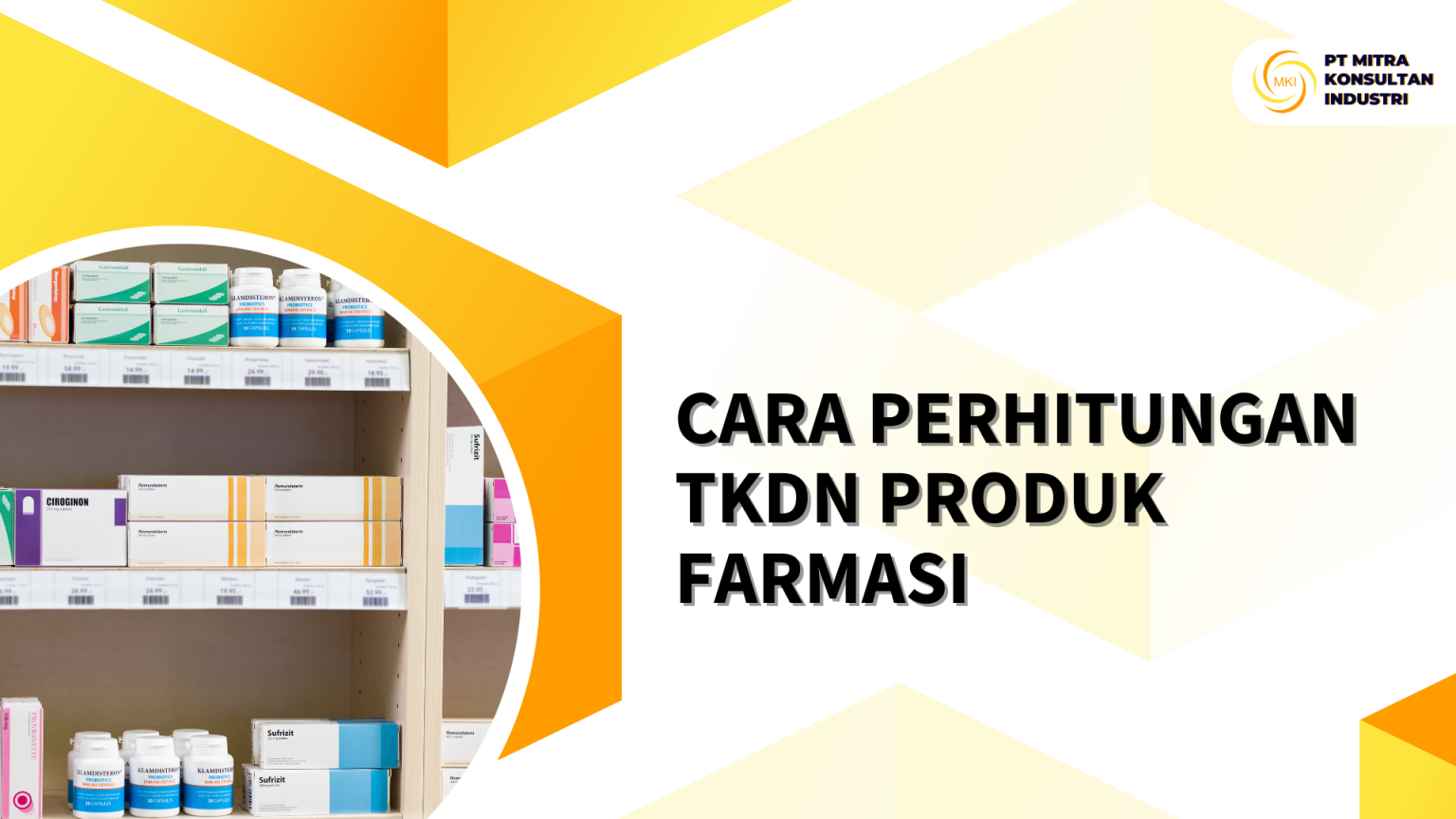 Perhitungan TKDN Produk Farmasi - Konsultan Industri | PT. Mitra ...