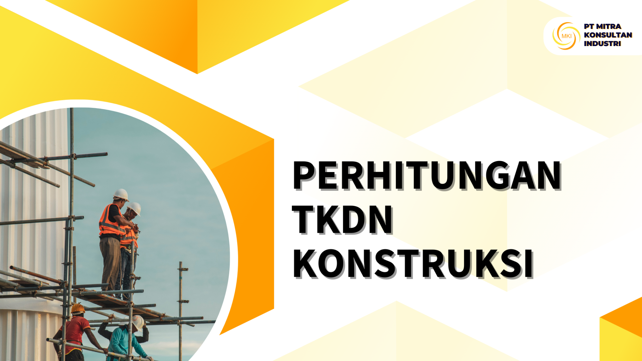 Penghitungan TKDN Konstruksi dan Faktor yang Mempengaruhi - Konsultan ...